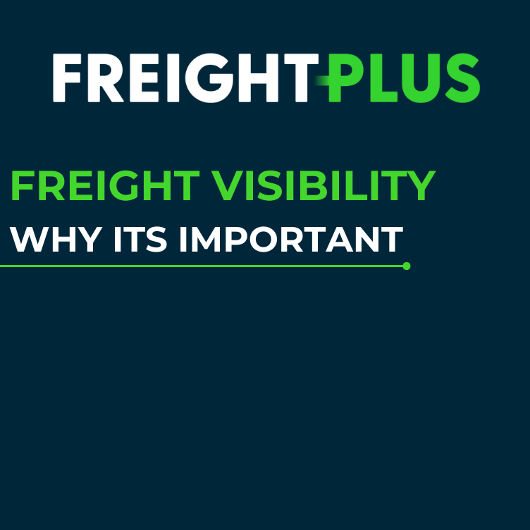 Freight Visibility: Why It's Important - FreightPlus